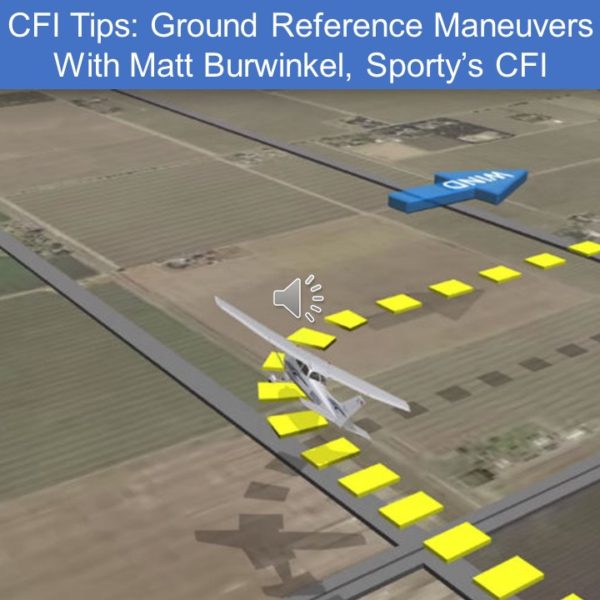 CFI Tips: Ground Reference Maneuvers : Flight Training Central