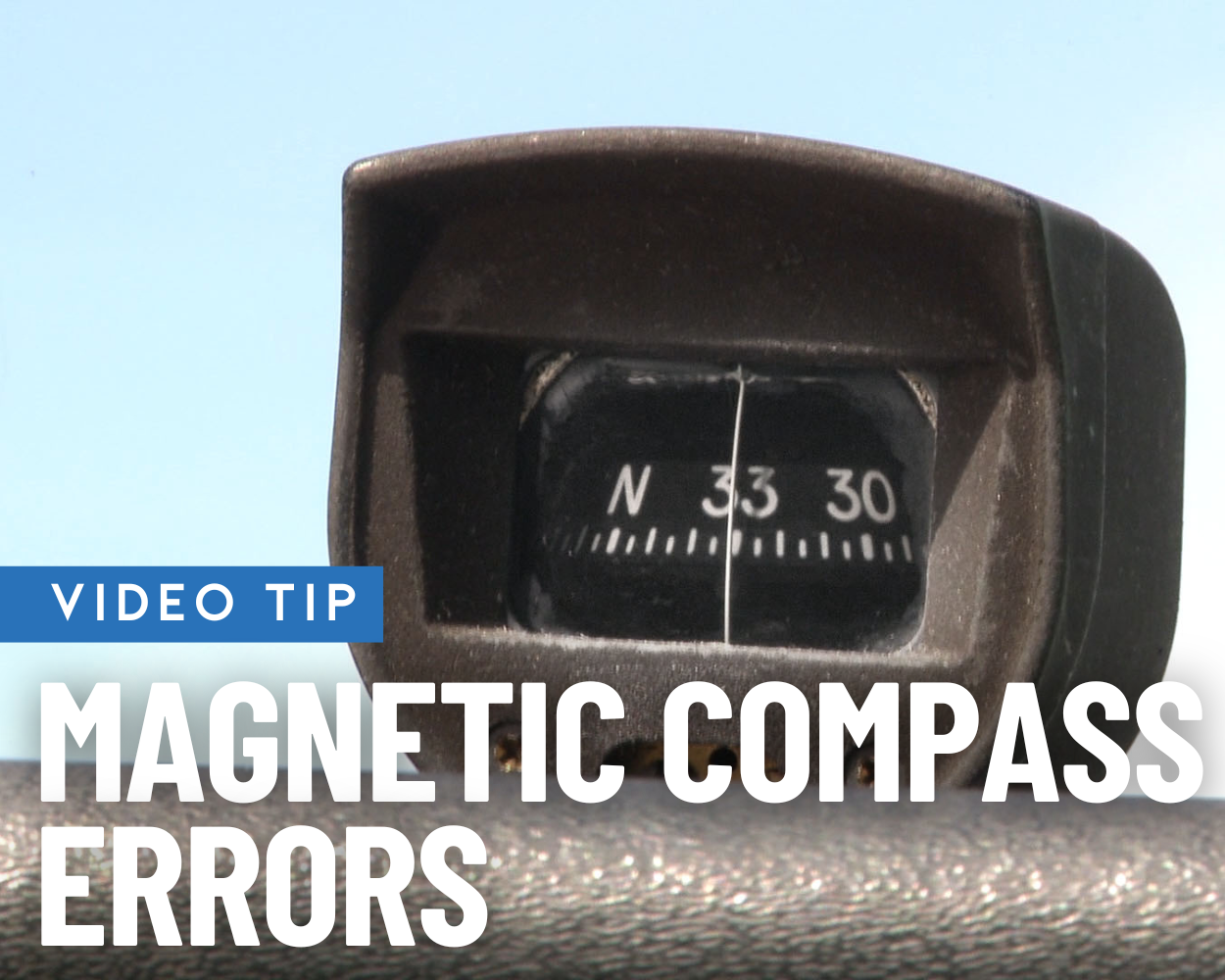 Video Tip: Magnetic Compass Errors : Flight Training Central