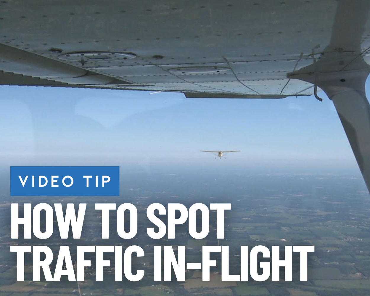 Video tip: how to spot traffic in-flight : Flight Training Central