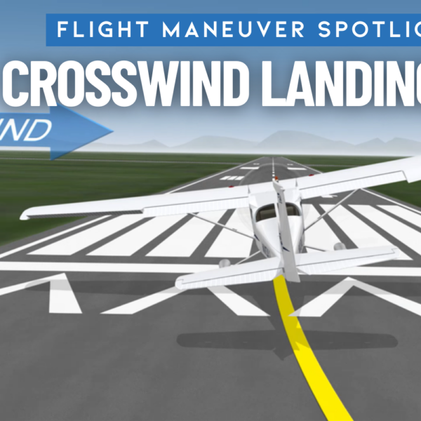 Flight Maneuver Spotlight: Crosswind Landings : Flight Training Central
