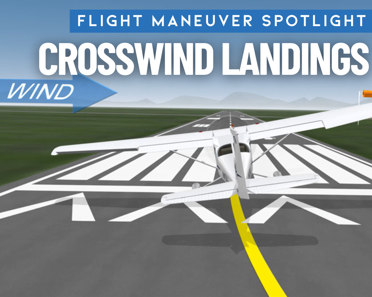 Flight Maneuver Spotlight: Crosswind Landings : Flight Training Central