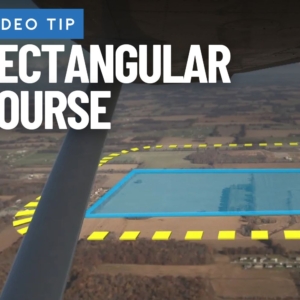 Fly Perfect Patterns: Rectangular Course Techniques for Pilots : Flight ...