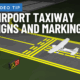 Taxi With Confidence: Airport Taxiway Signs and Markings for Pilots ...