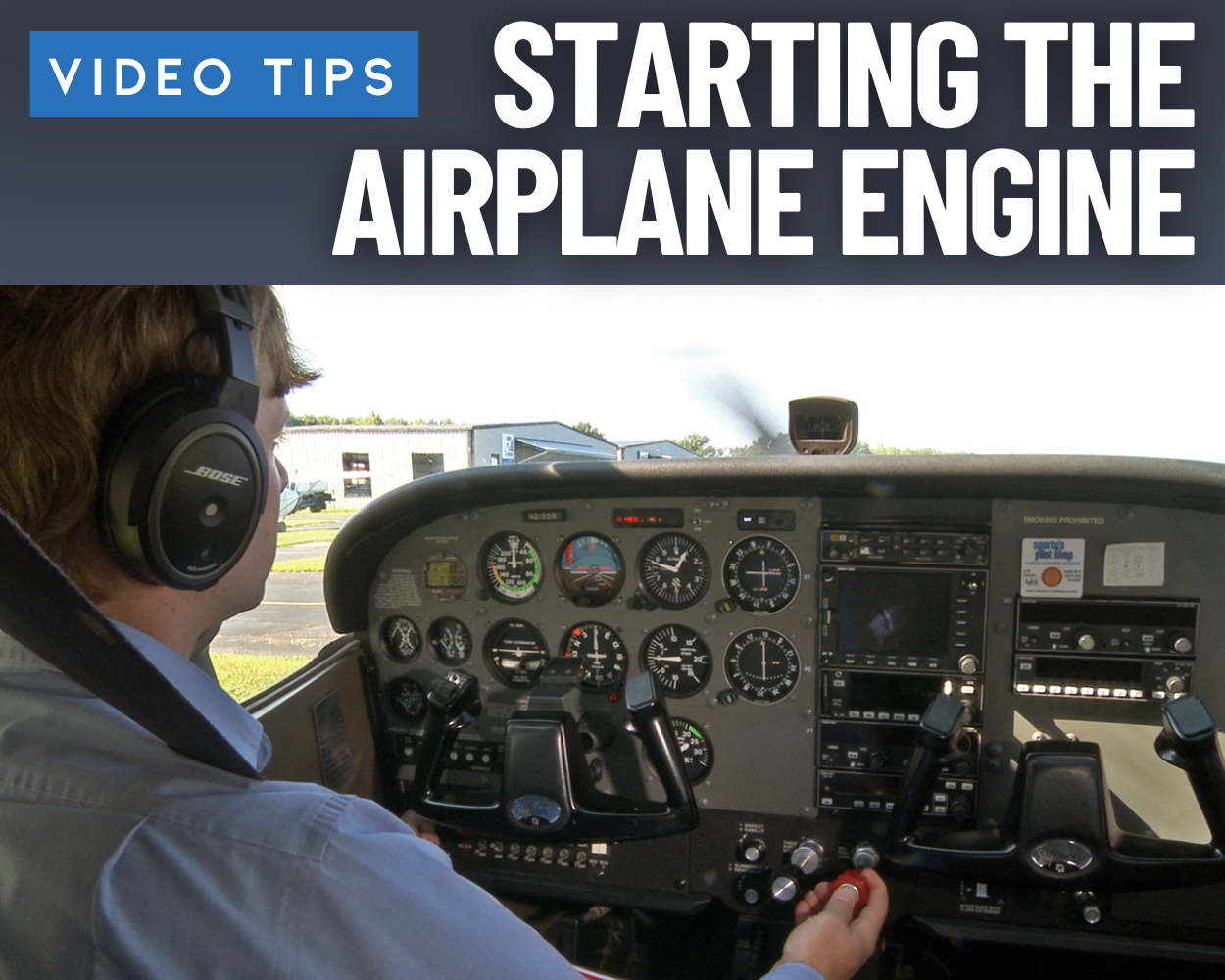 Video Tip: Starting the Airplane Engine : Flight Training Central