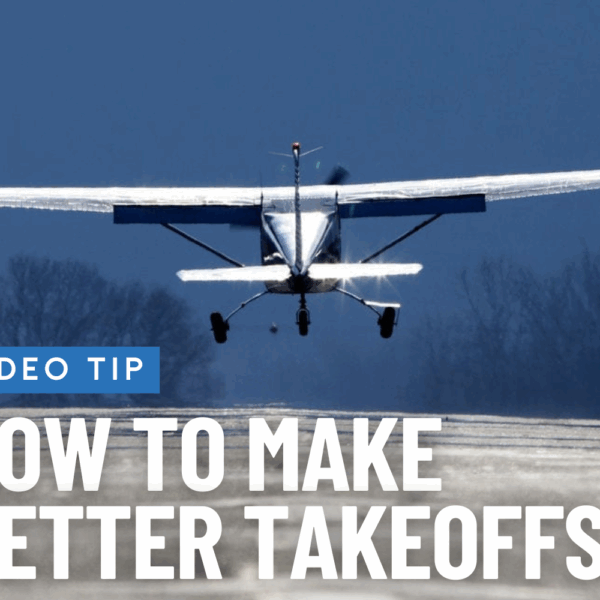 Video Tip: How to Make Better Takeoffs : Flight Training Central