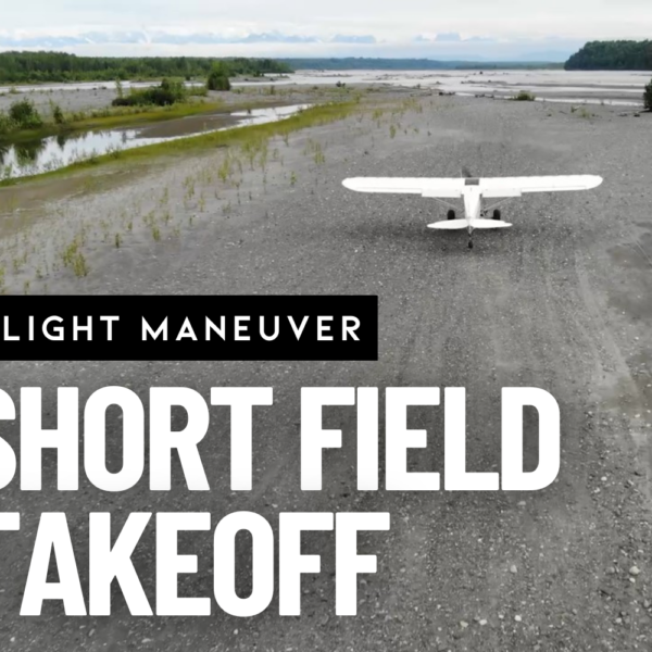 Flight Maneuver Spotlight: Short Field Takeoff : Flight Training Central