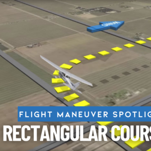 Rectangular Course—Sporty's Flight Maneuver Spotlight : Flight Training ...