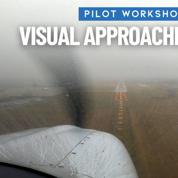 PilotWorkshops’ Guide to Visual Approaches for IFR Pilots : Flight ...