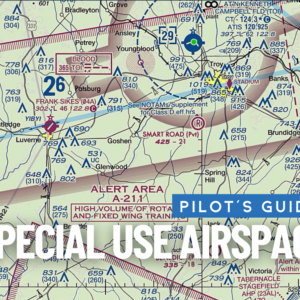 Pilot’s Guide to Special Use Airspace (SUA) : Flight Training Central