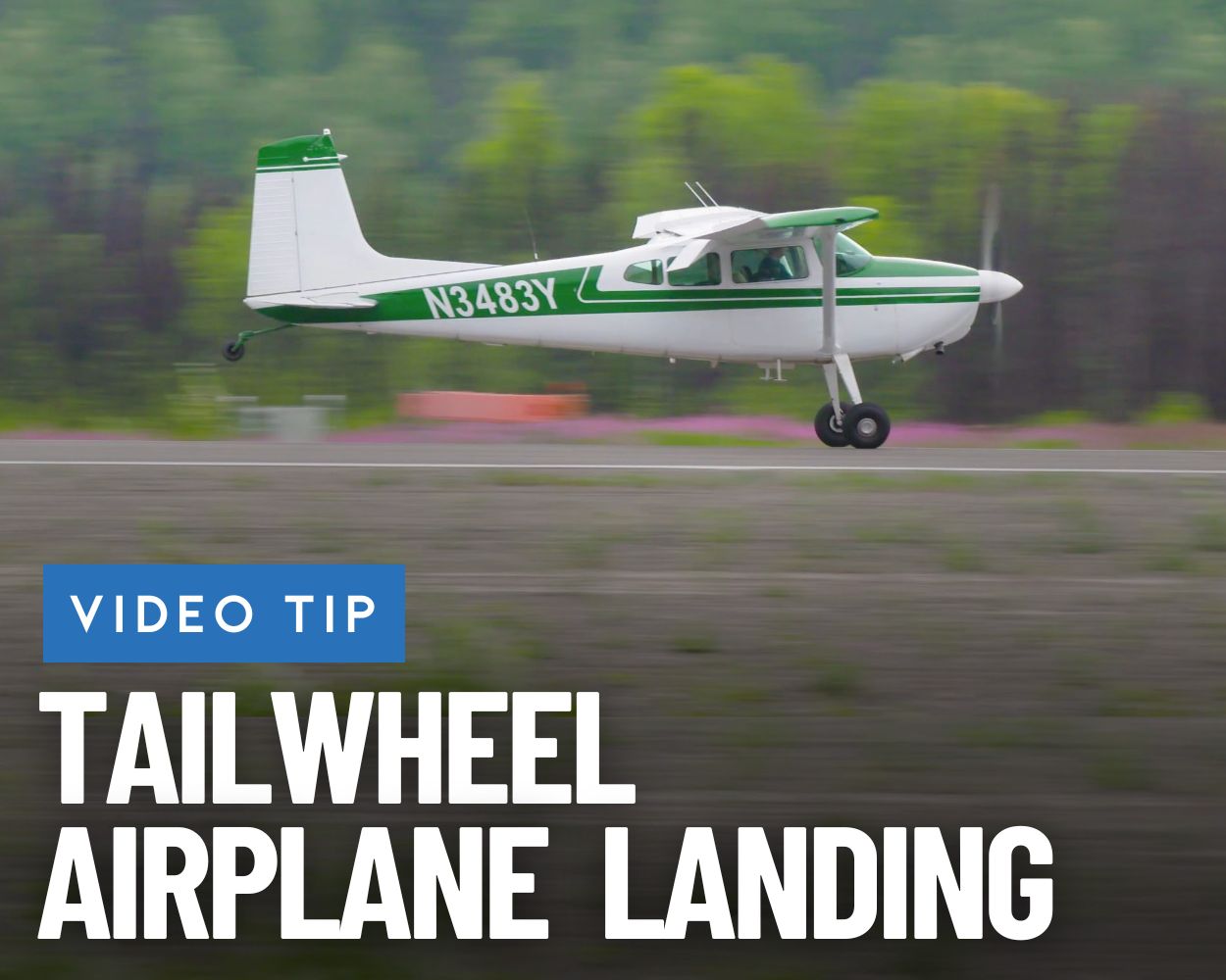 Video Tip: How to land a tailwheel airplane (wheel landing method ...