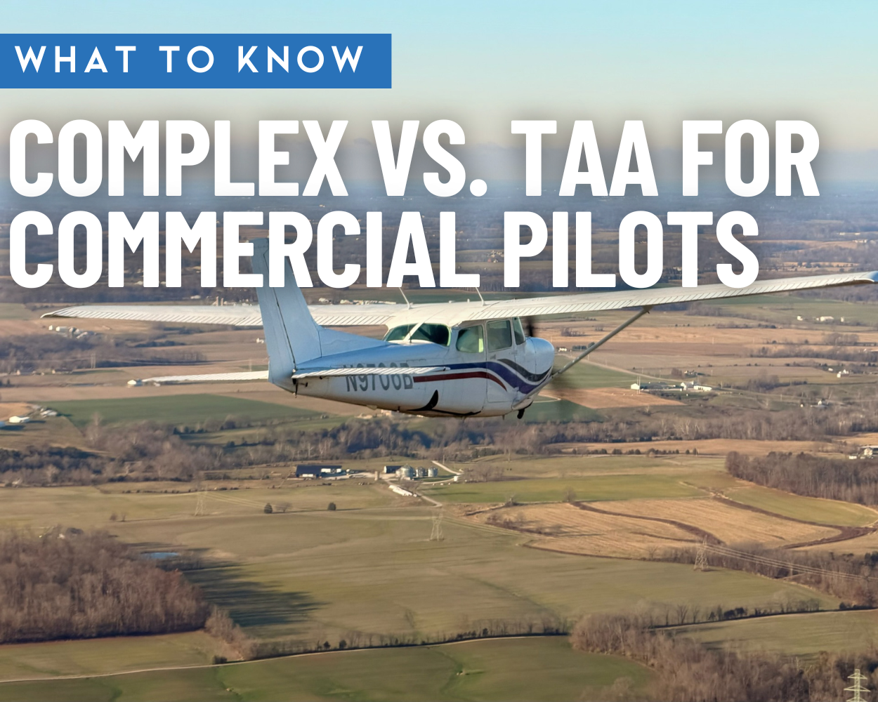 Complex or TAA for Your Commercial Pilot Certificate